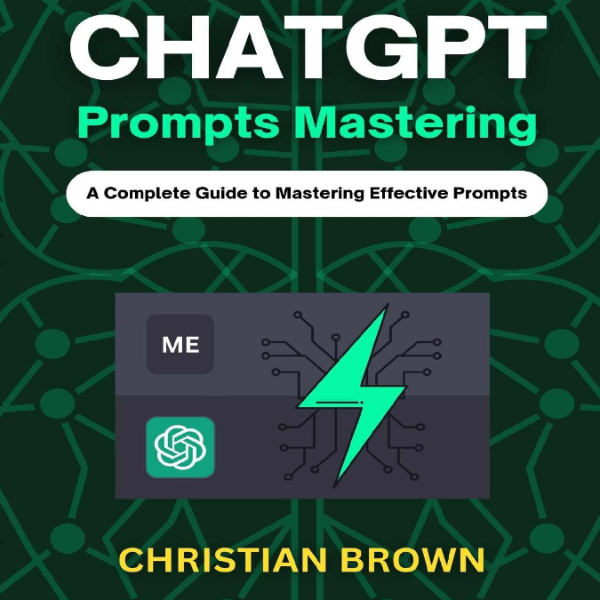 ChatGPT Prompts Mastering. A Guide to Crafting Clear and Eff | Inspire Uplift