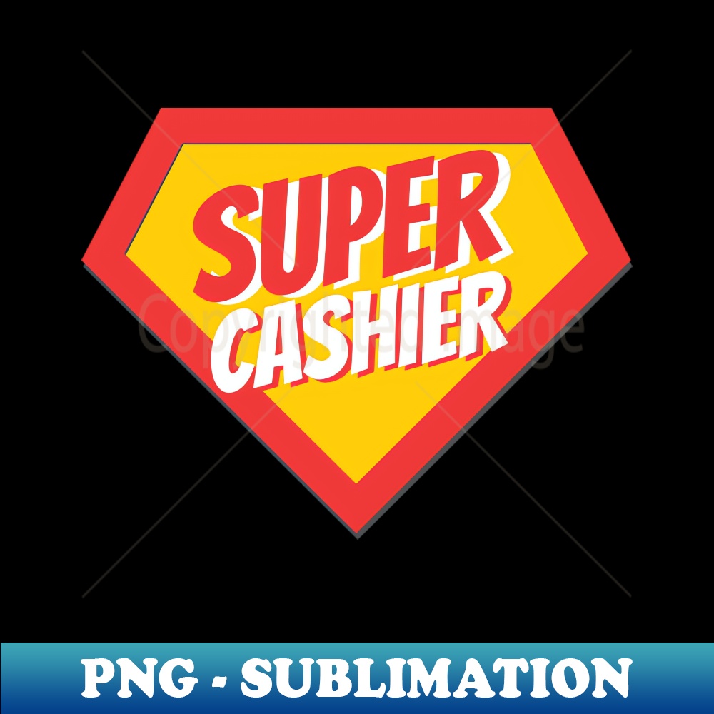 Cashier Gifts Super Cashier - High-Resolution PNG Sublimati | Inspire ...