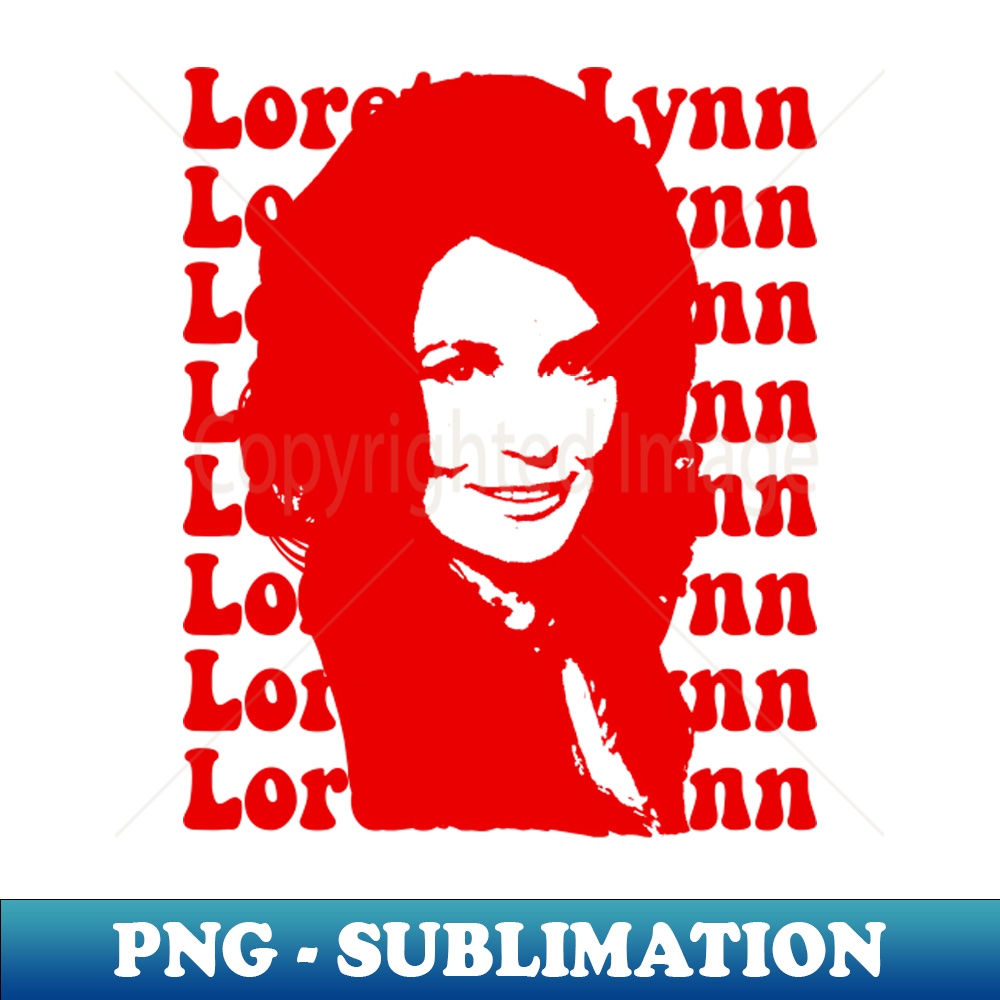 loretta lynn - PNG Sublimation Digital Download - Transform - Inspire Uplift