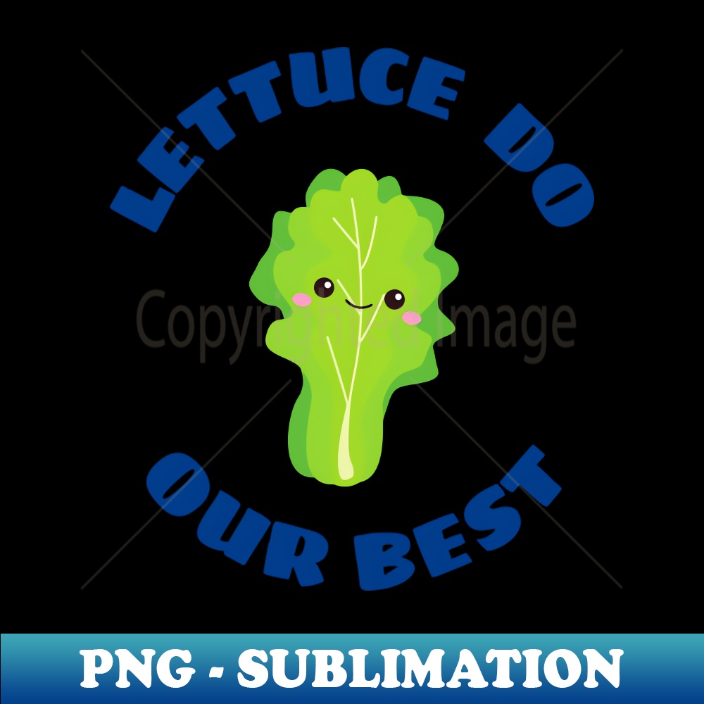 Lettuce Do Our Best Lettuce Pun - PNG Transparent Digital D | Inspire ...