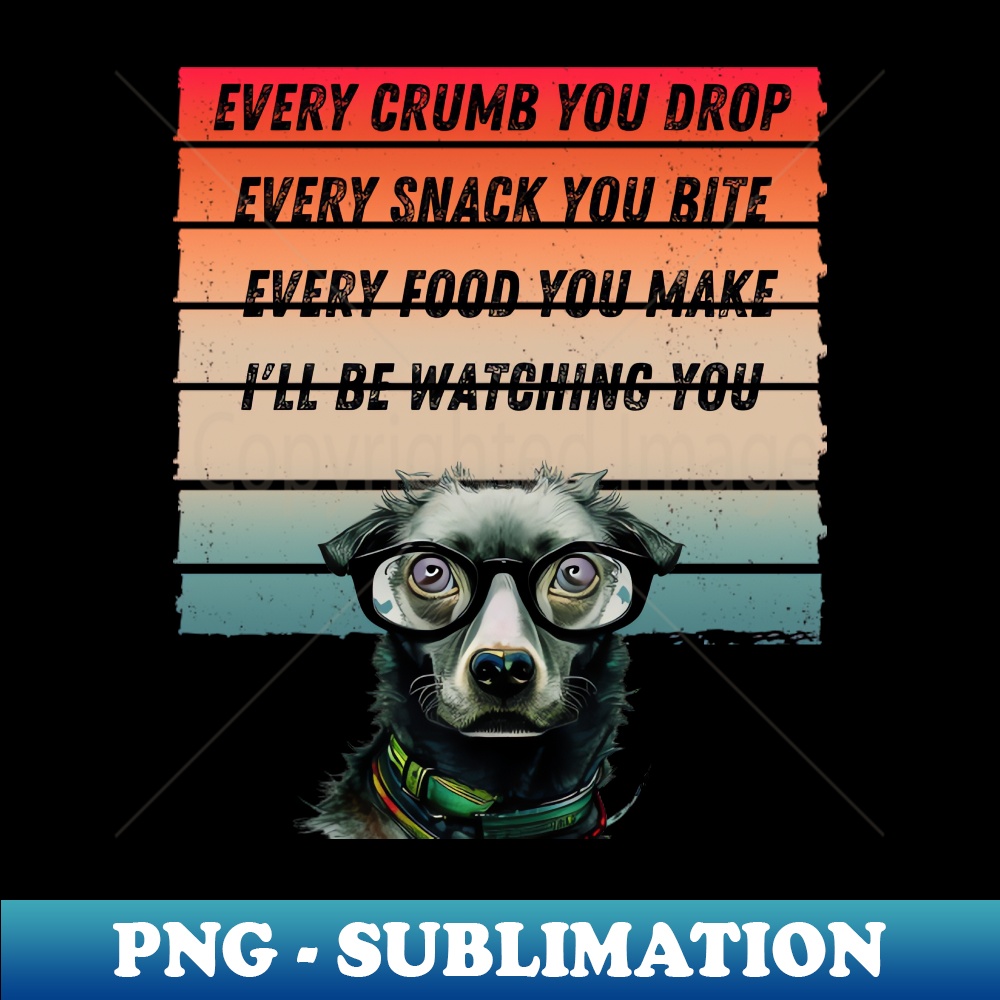 Foodies Sunset Watch Savor Every Crumb Dog Design - High-Res - Inspire ...