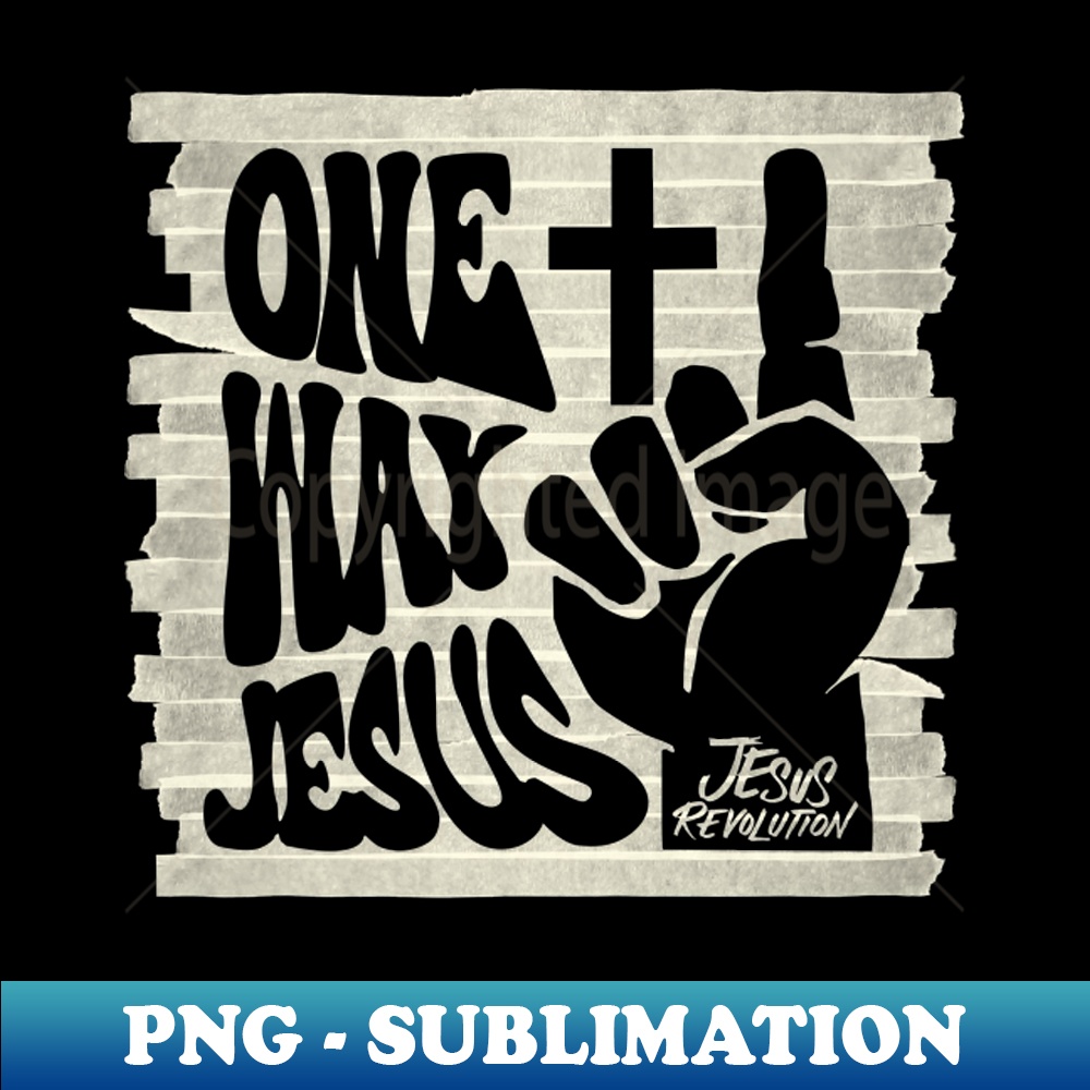 One Way Jesus - PNG Transparent Sublimation Design - Perfect - Inspire ...