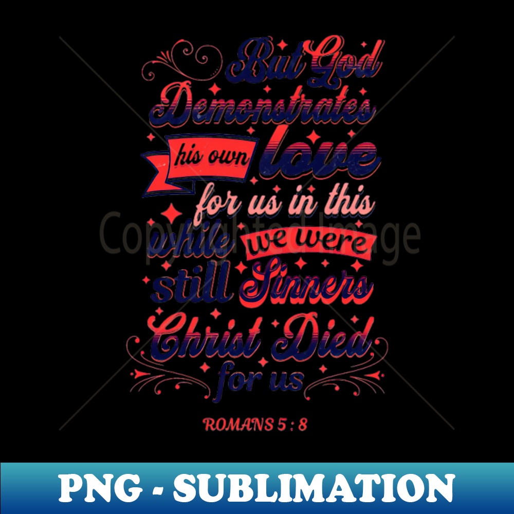 God Demonstrates His LoveBible Verse Romans 58 - Premium Sub | Inspire ...