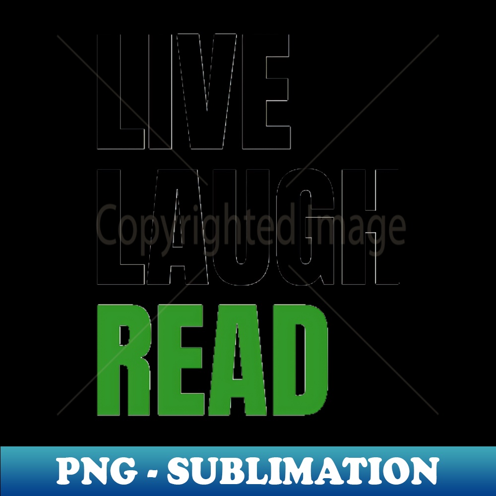 Live Laugh Read - Professional Sublimation Digital Download | Inspire ...