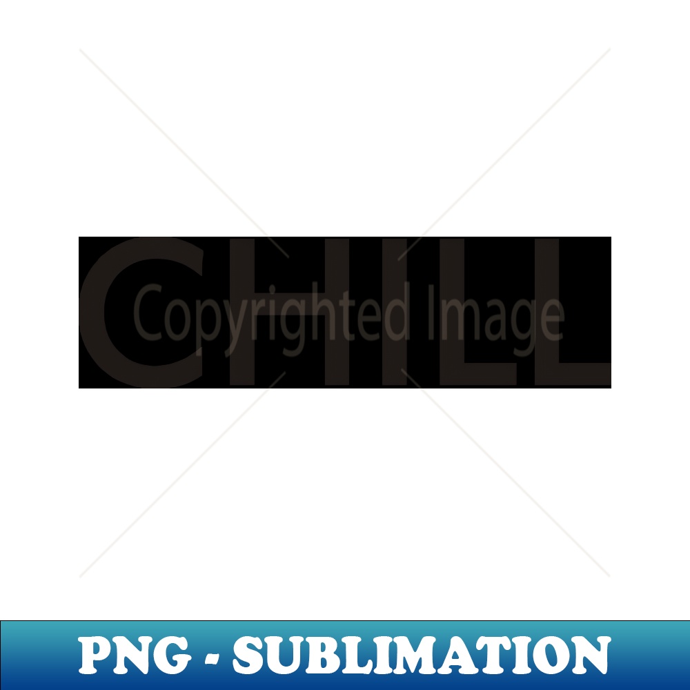 quotes - chill - PNG Transparent Digital Download File for S | Inspire ...