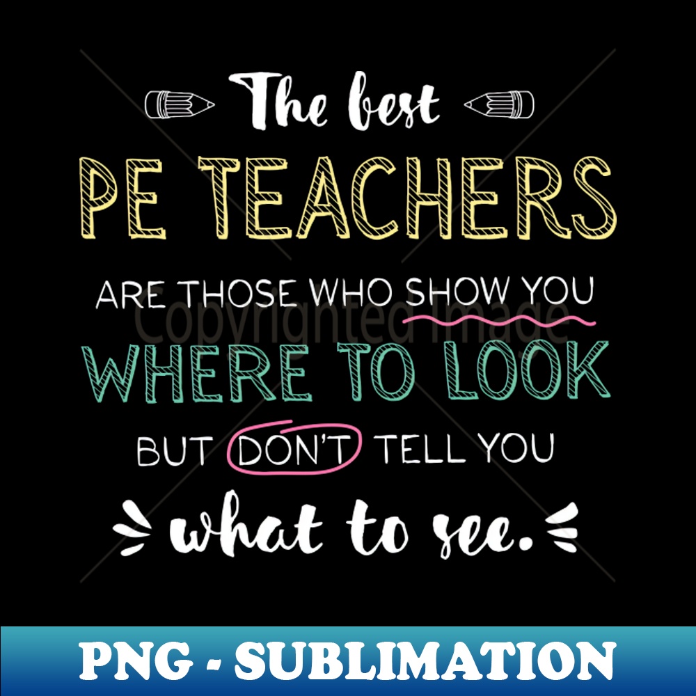 The best PE Teachers Appreciation Gifts - Quote Show you whe | Inspire ...