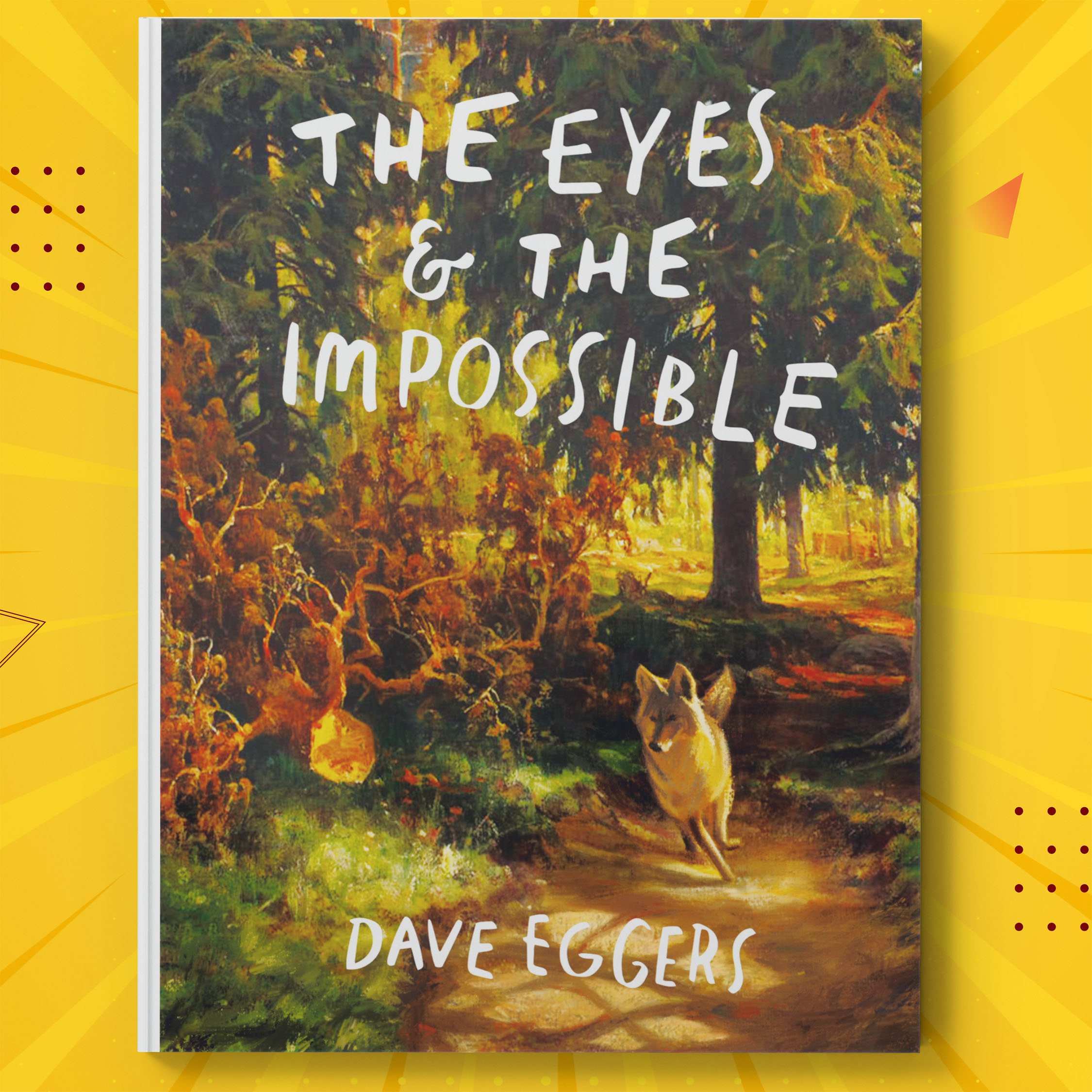 The Eyes and the Impossible by Dave Eggers | Inspire Uplift