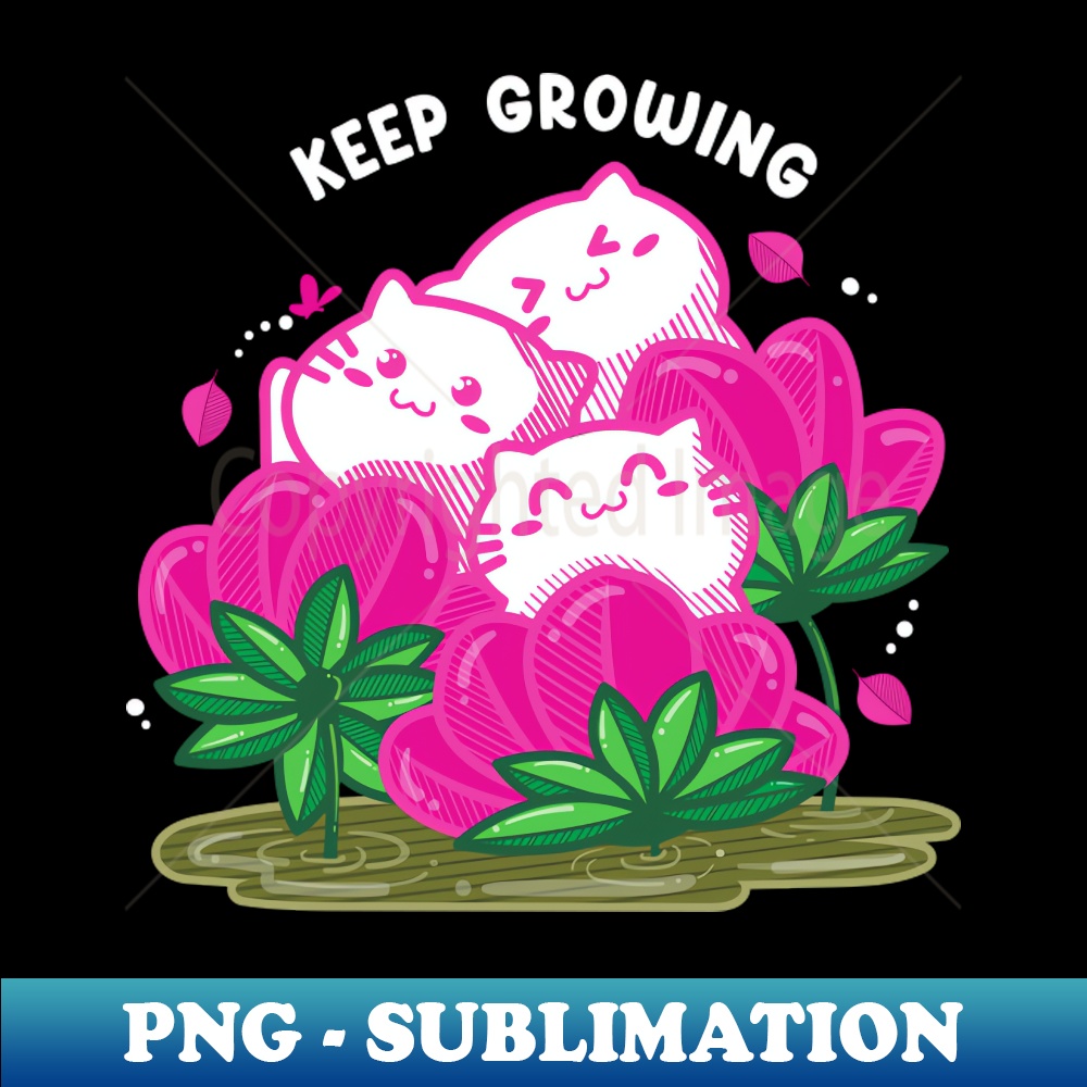 Keep Growing - PNG Transparent Sublimation Design - Unleash | Inspire ...