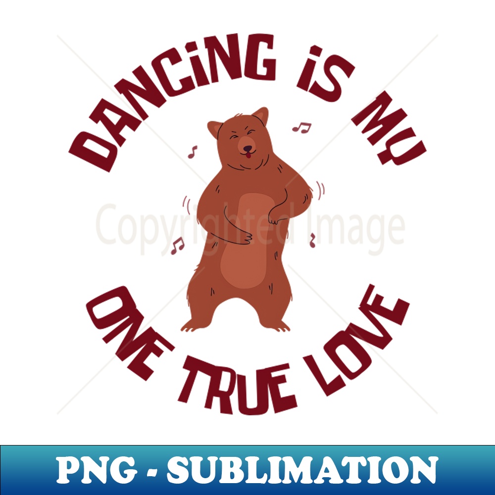 My one true love Dancing Dancing Bear - Special Edition Subl | Inspire ...