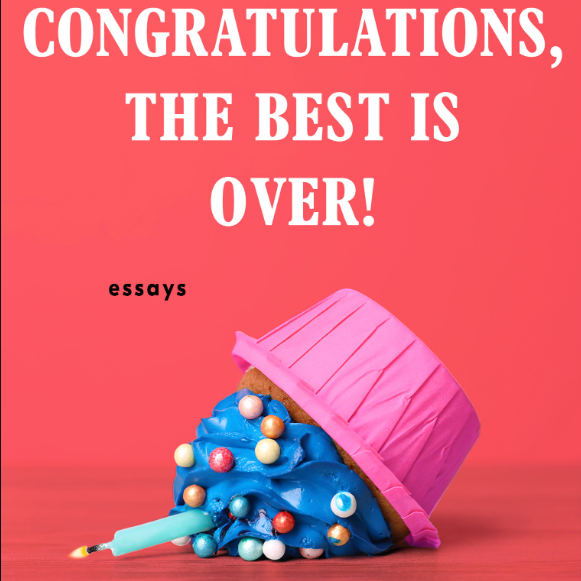 Congratulations the Best Is Over Essays by R. Eric Thomas | Inspire Uplift