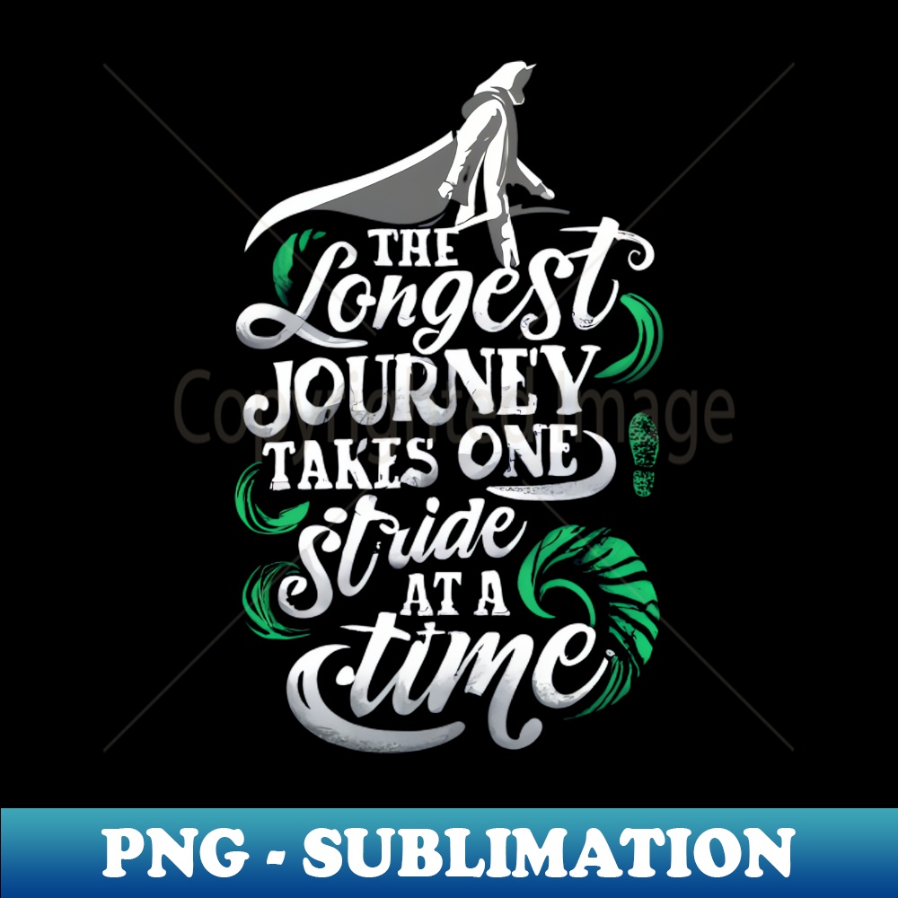 The Longest Journey Takes One Stride at a Time - Ranger - Fa | Inspire ...