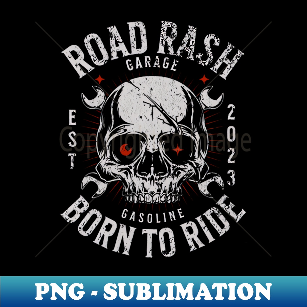 Road Rash Garage-Born To Ride - Signature Sublimation PNG Fi - Inspire ...