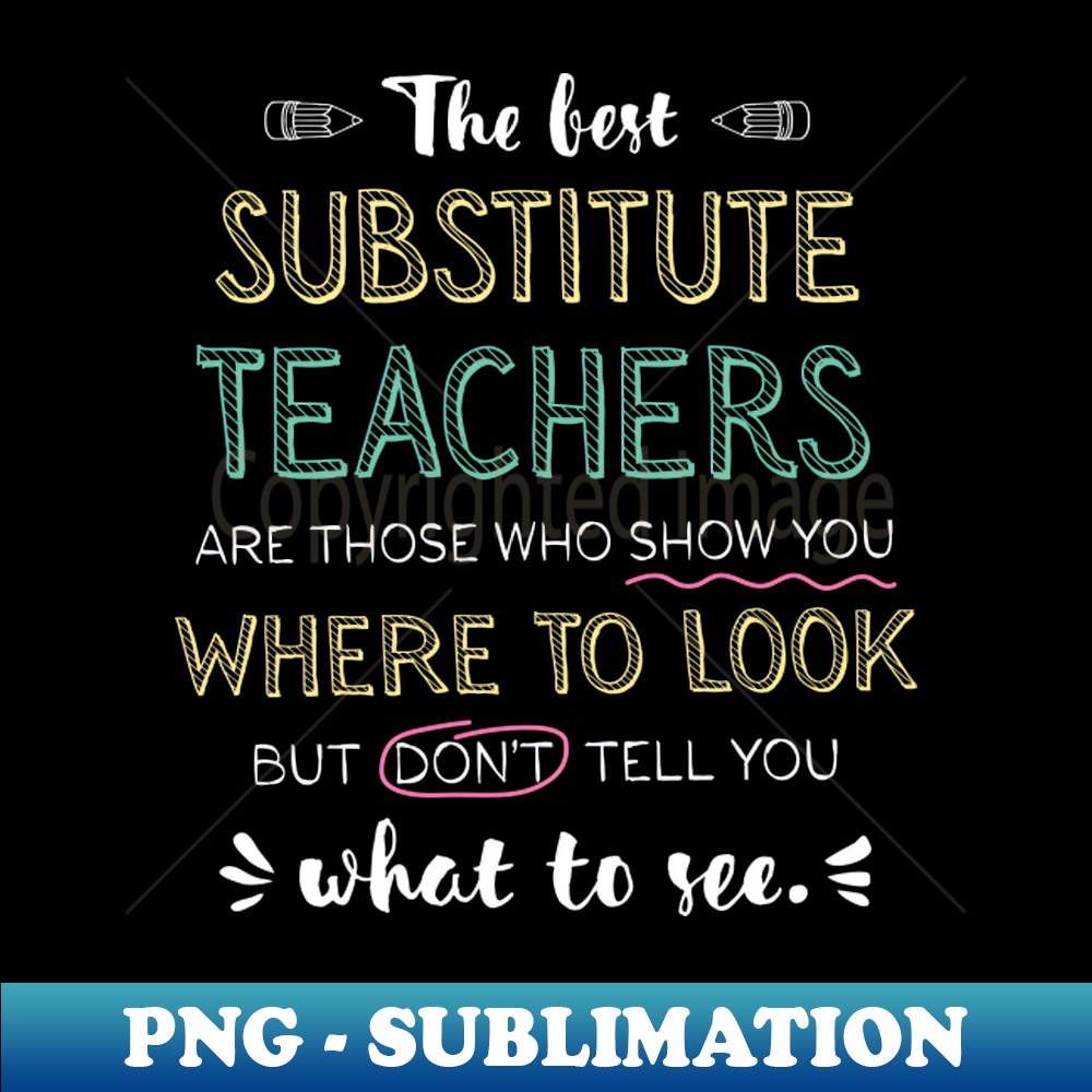 The best Substitute Teachers Appreciation Gifts - Quote Show | Inspire ...