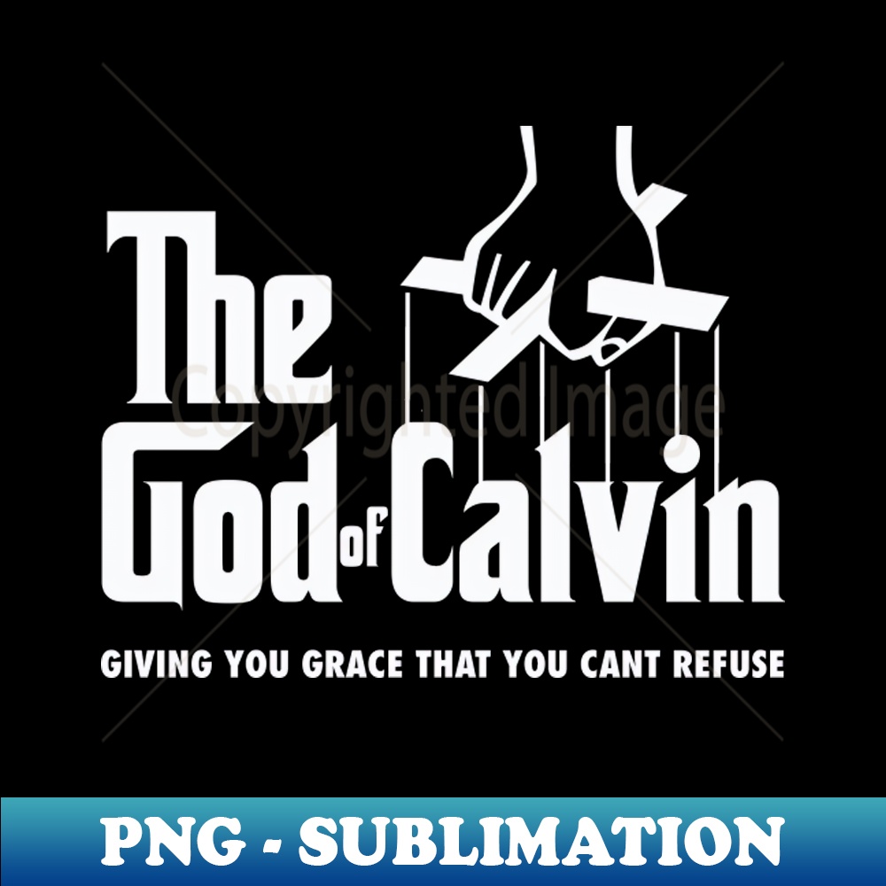 The god of Calvin giving you grace that you cant refuse funn | Inspire ...