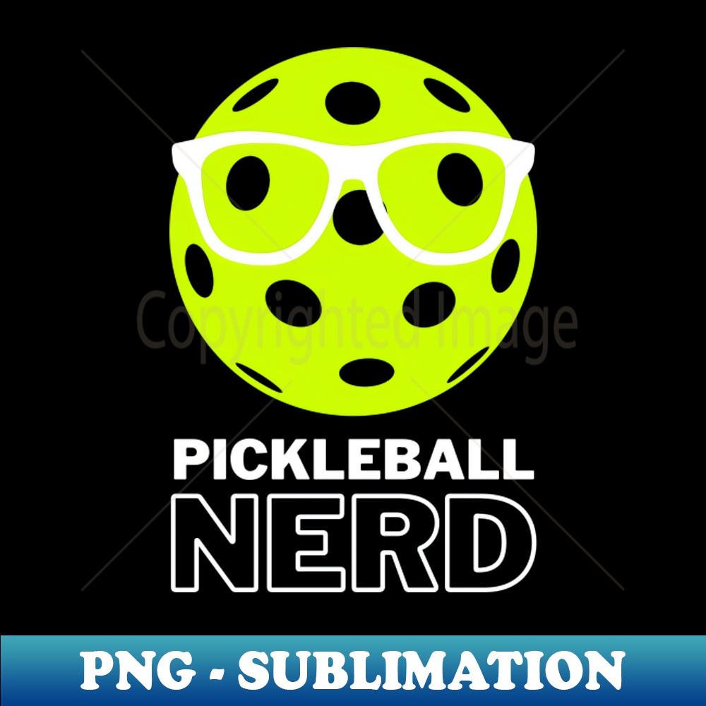 Pickleball Nerd - Sublimation-Ready PNG File - Revolutionize | Inspire ...