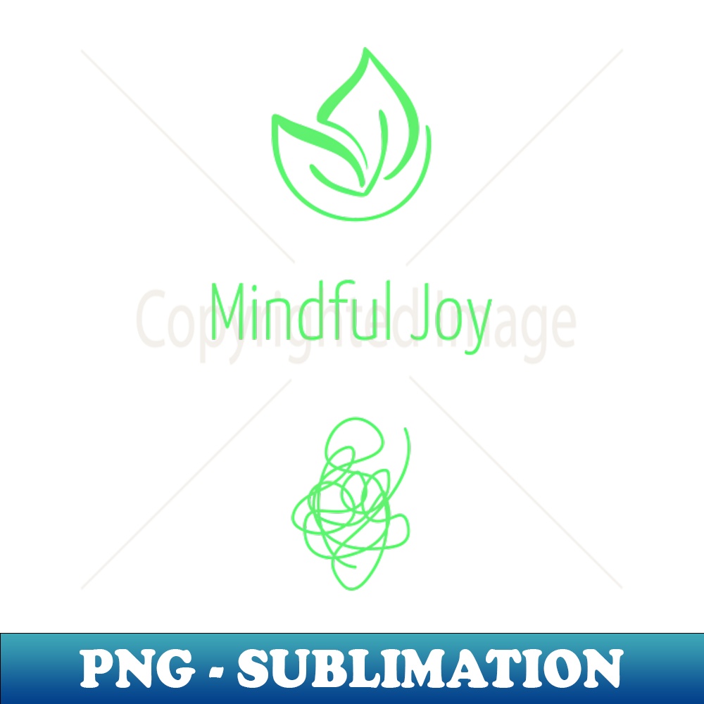 Mindful Joy - PNG Transparent Digital Download File for Subl - Inspire ...