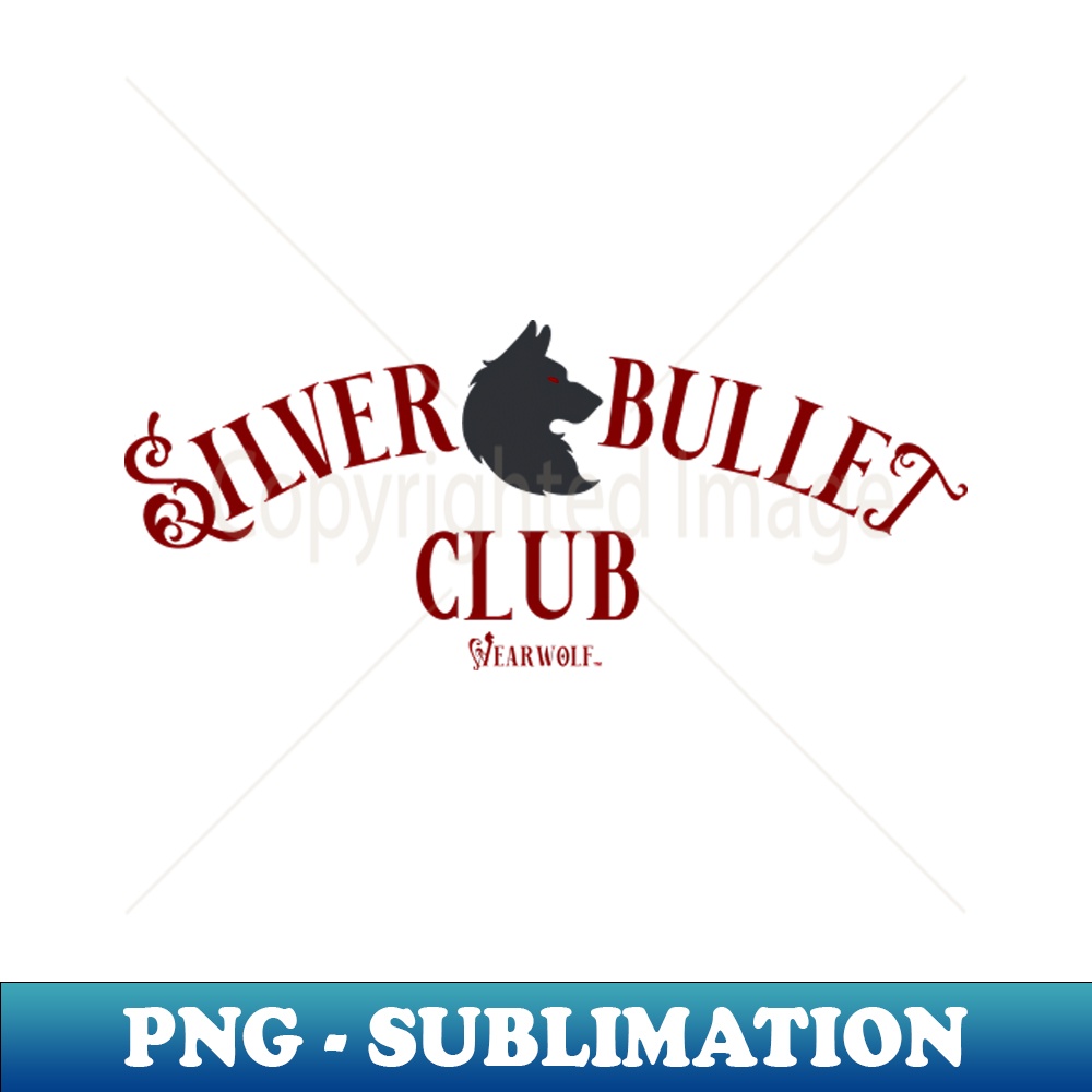 Silver Bullet Club - Sublimation-Ready PNG File - Revolution | Inspire Uplift