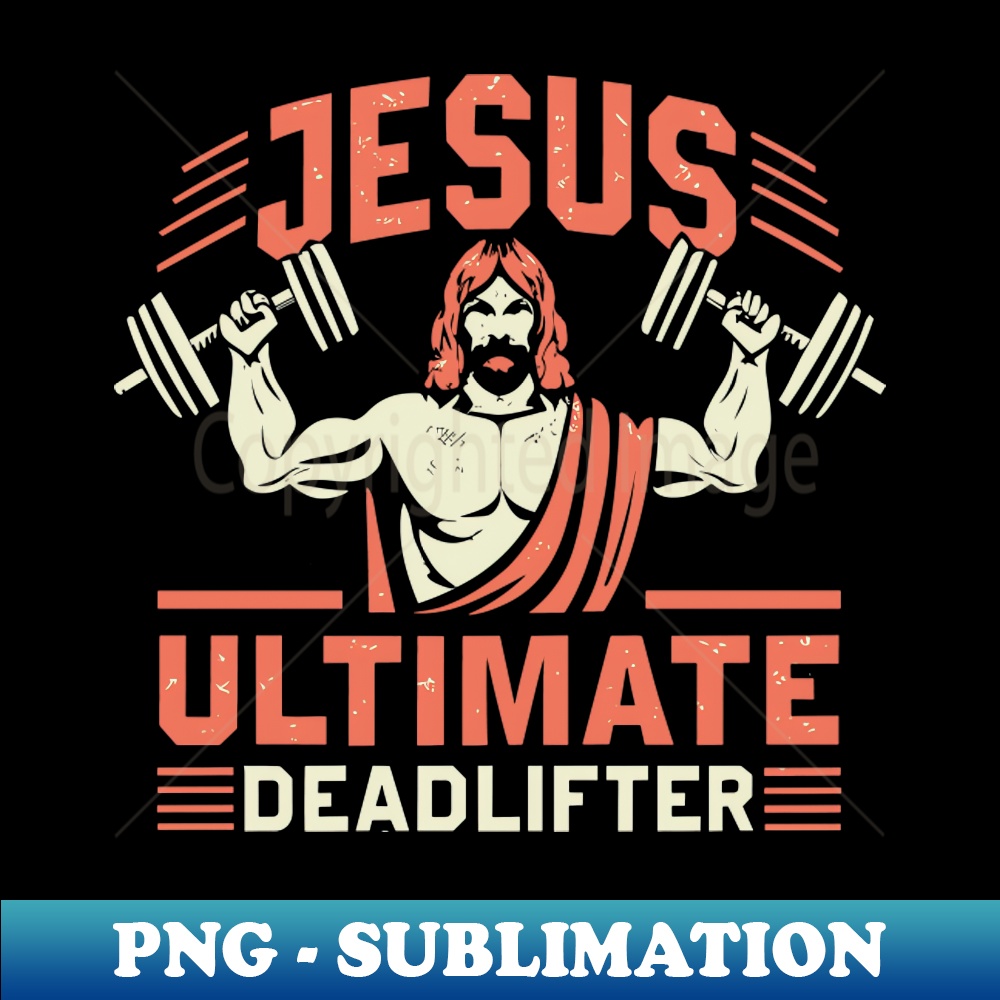 Jesus The Ultimate Deadlifter Vintage - Modern Sublimation P - Inspire ...