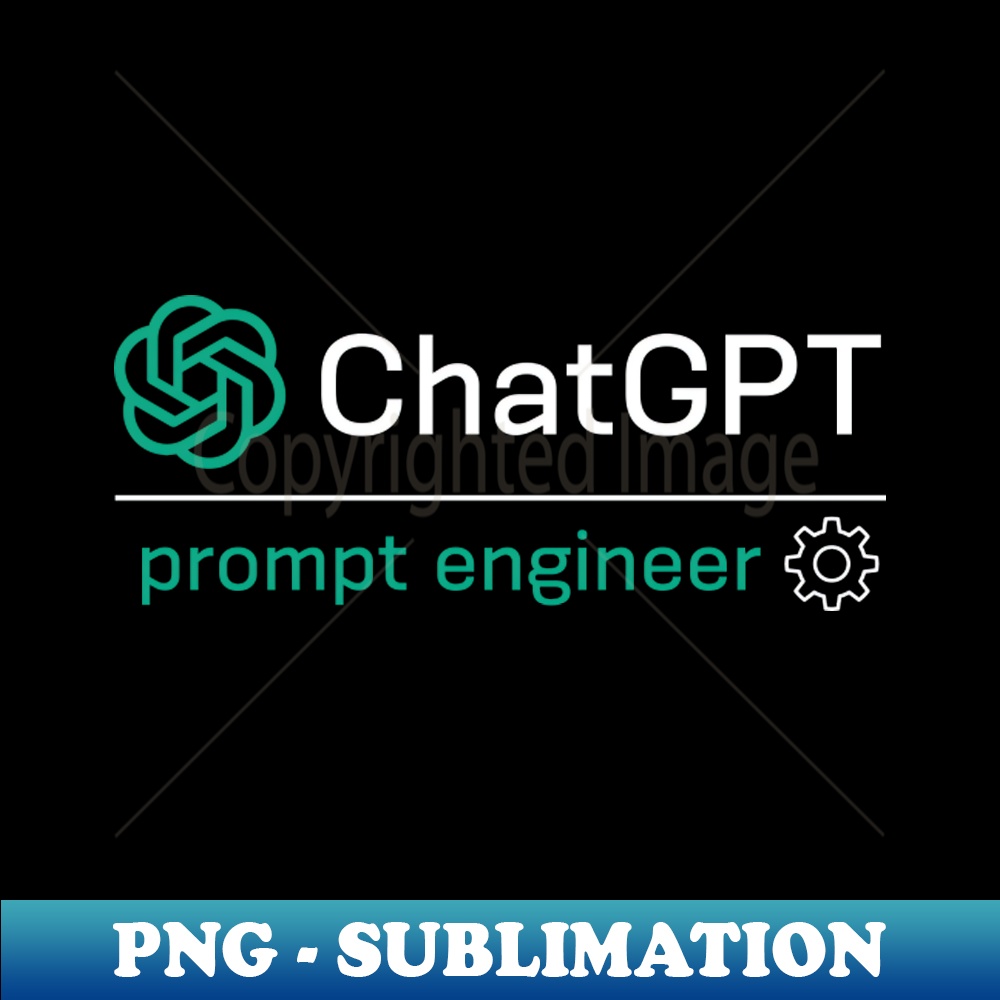 ChatGPT prompt engineer - PNG Transparent Sublimation Design | Inspire Uplift