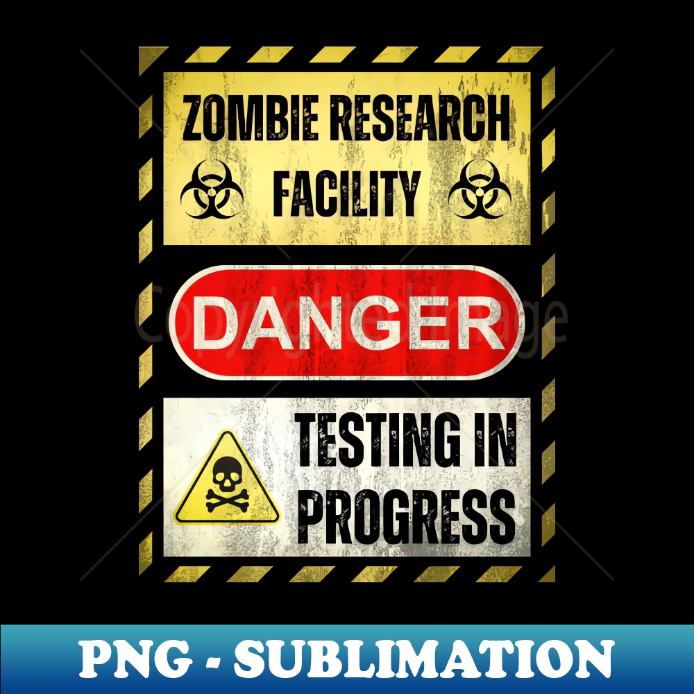 Zombie Research Facility Sign - Unique Sublimation PNG Downl - Inspire ...