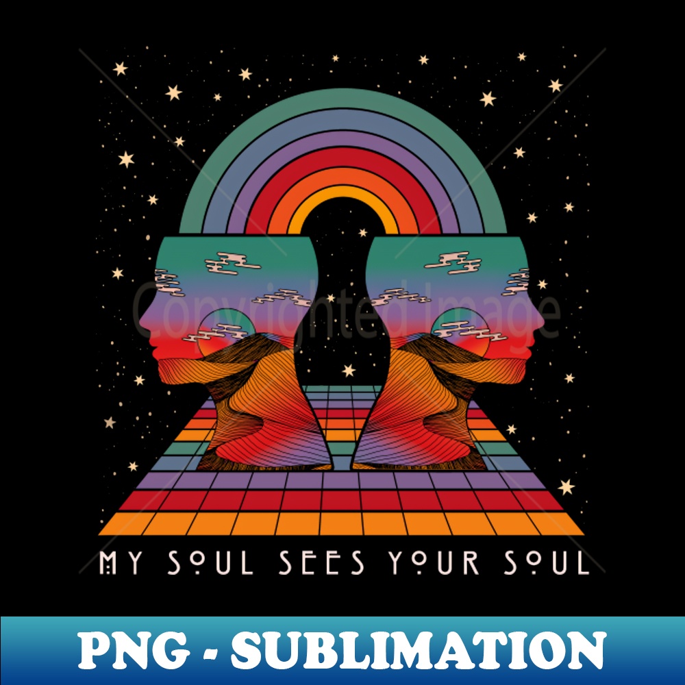 I see your soul - PNG Transparent Sublimation File - Bring Y | Inspire ...