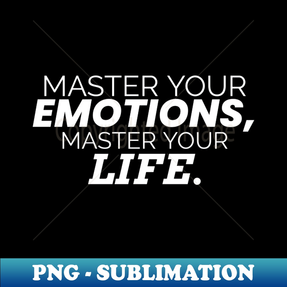 Master Your Emotions Master Your Life Inspirational Motivati | Inspire ...