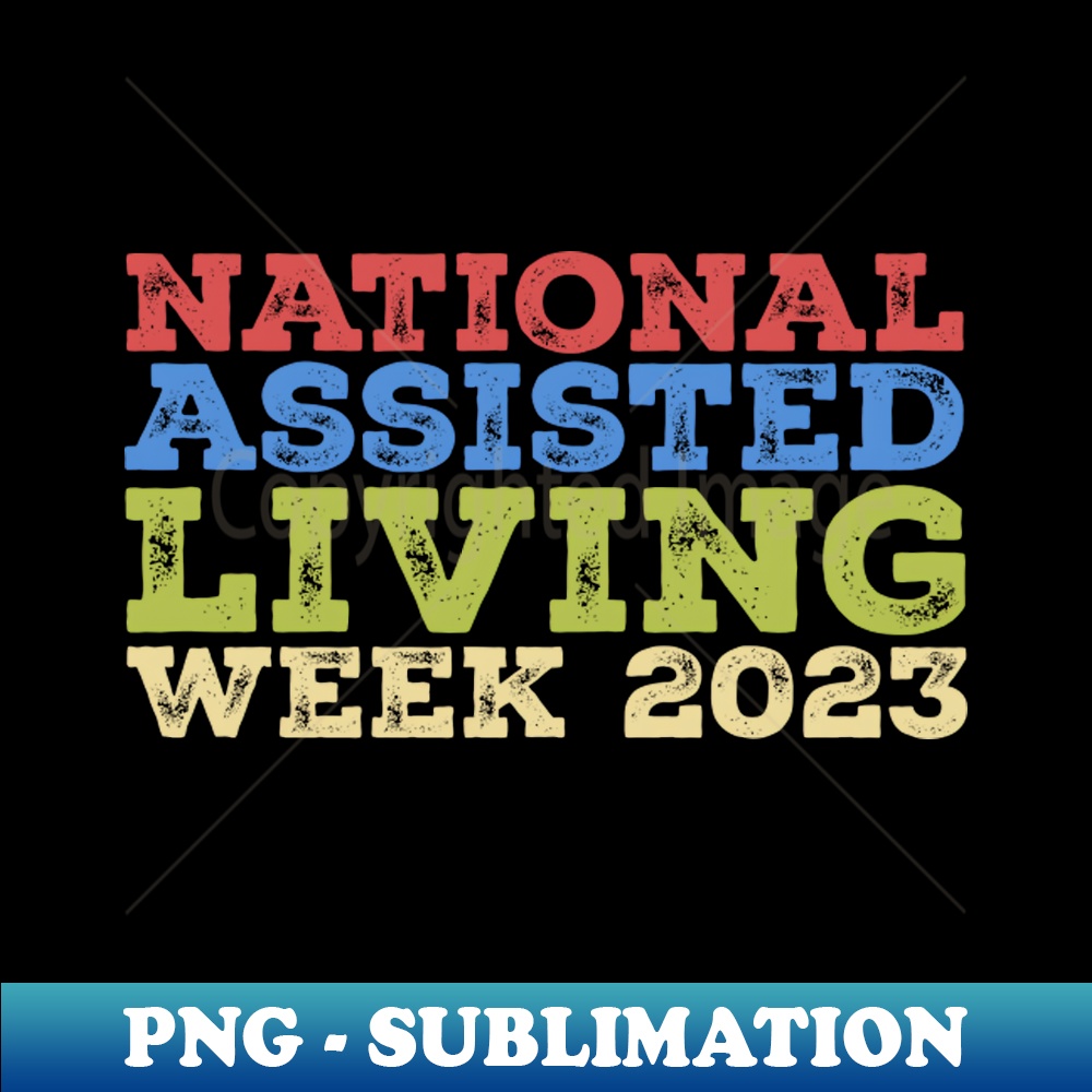 National Assisted Living Week 2023 AL - Trendy Sublimation D | Inspire ...