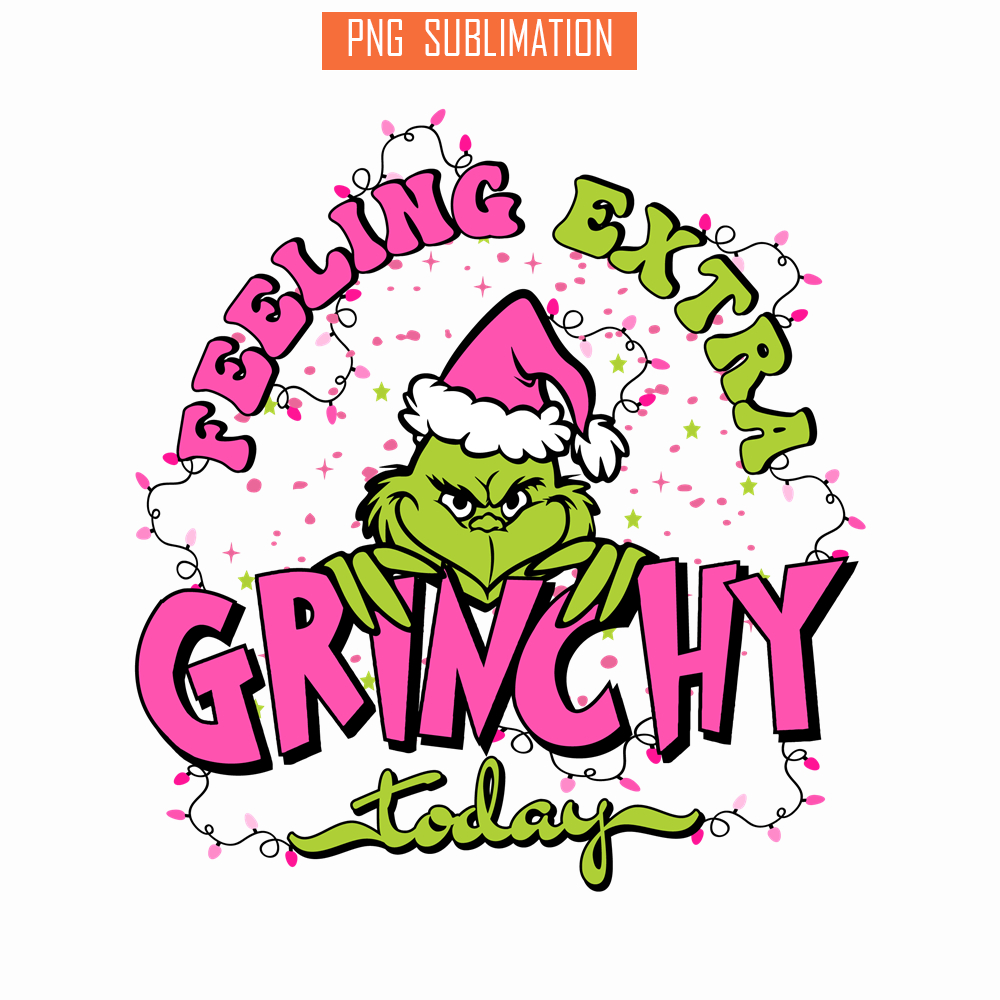 Feeling extra grinchy today png | Inspire Uplift
