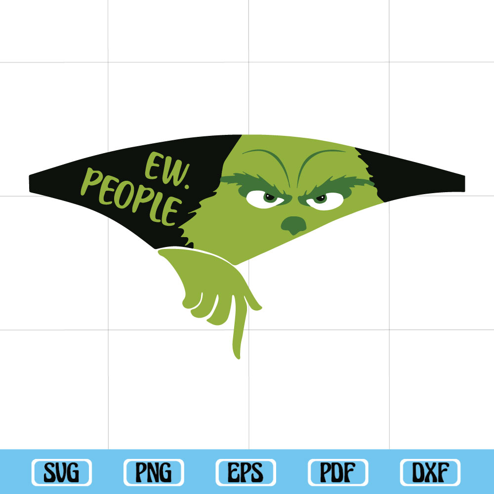 Grinch Ew People SVG, Christmas Grinch SVG, Grinch face SVG, | Inspire ...