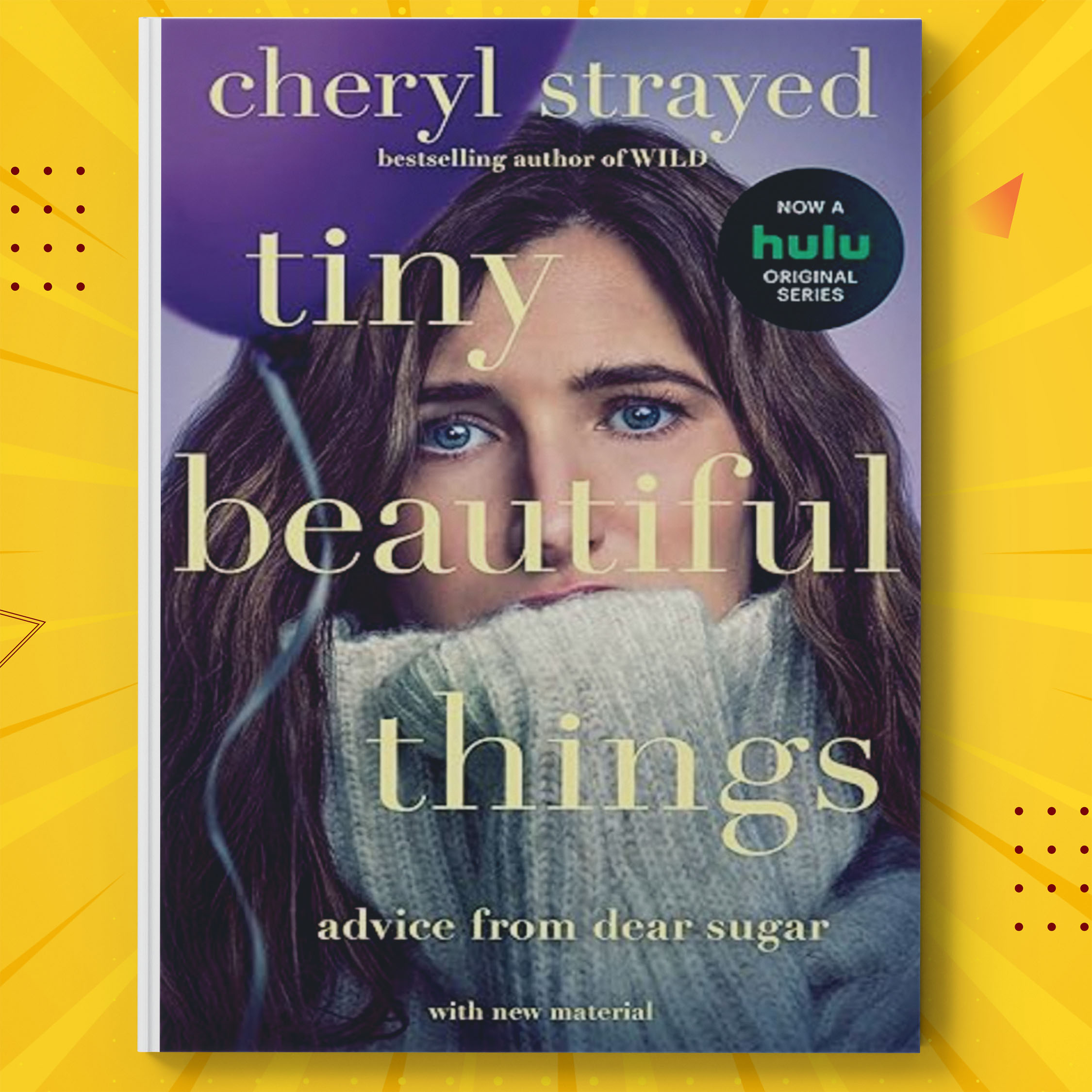 Tiny Beautiful Things: Advice from Dear Sugar by Cheryl Stra | Inspire Uplift