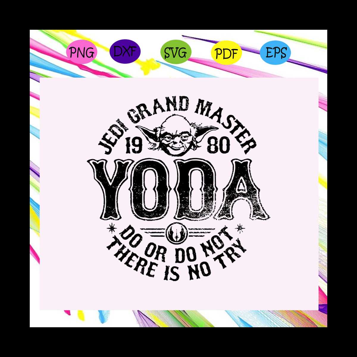 Jedi grand master 1980 Yoda do or do not svg, star wars, Yod | Inspire ...