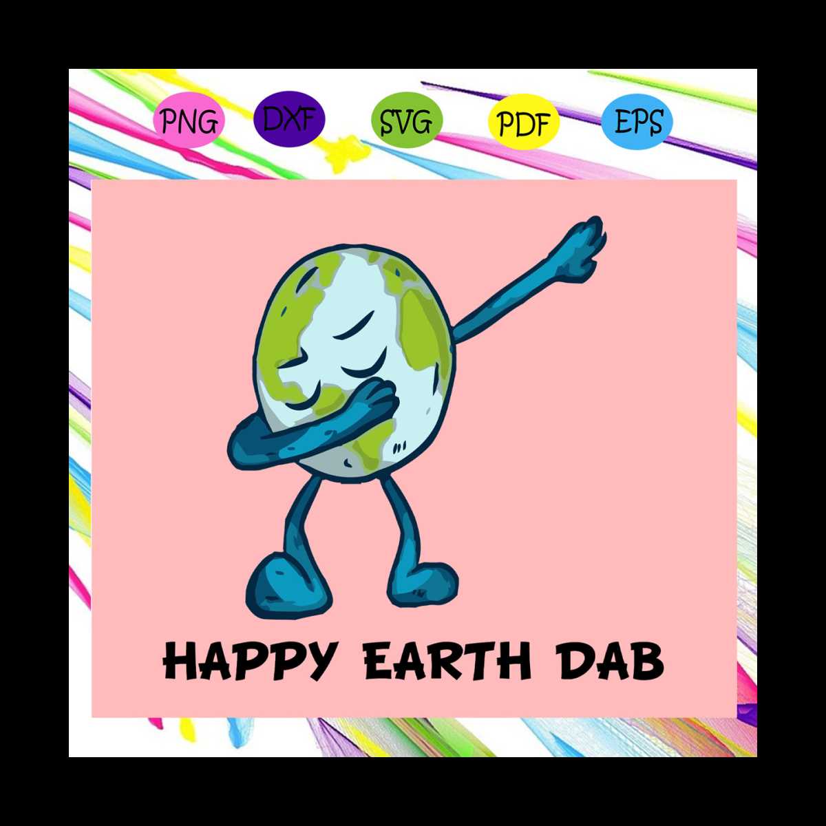 Happy earth dab, earth day, earth svg, happy earth, earth da | Inspire ...