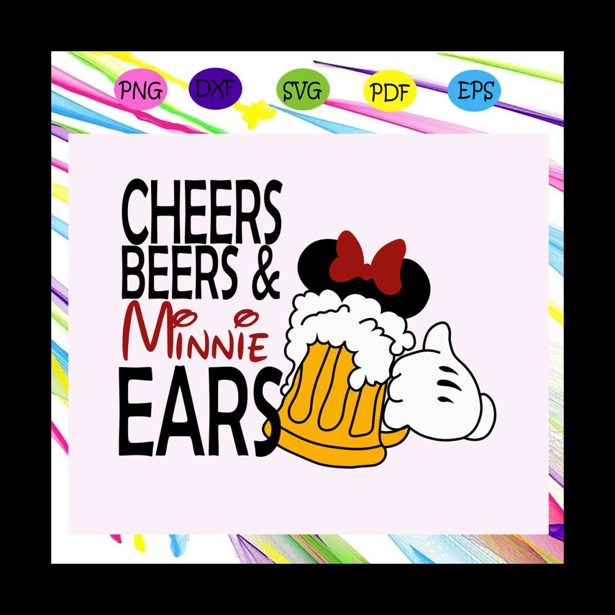 Cheer beers and minnie ears svg, beer svg, beer lover gift, | Inspire ...