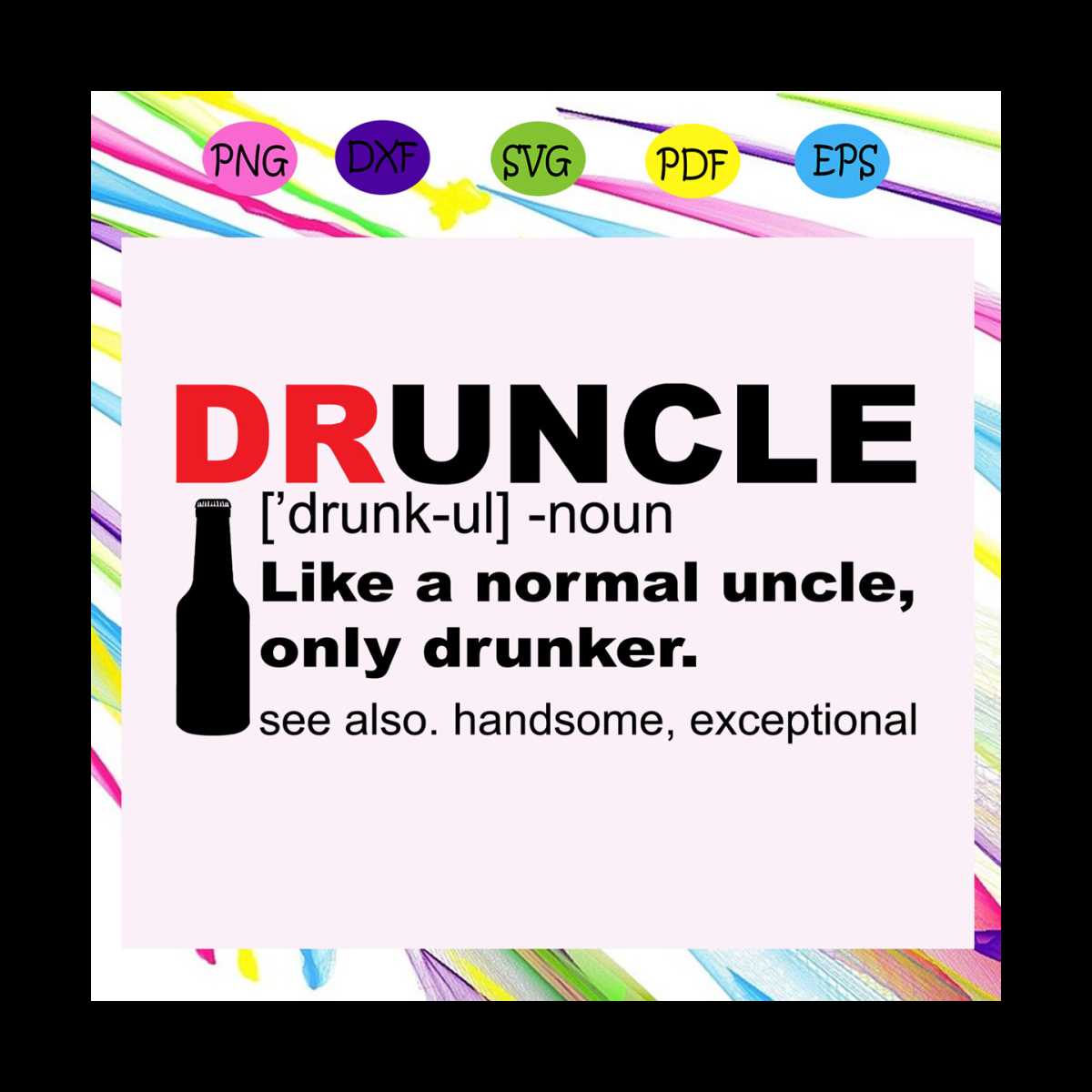 Druncle definition svg, uncle svg, uncle gift, drunk uncle, | Inspire ...