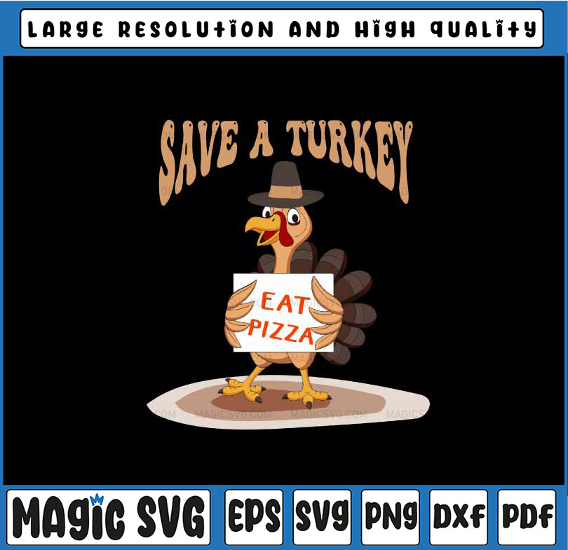 Save A Turkey Eat Pizza Funny Autumn Thanksgiving Groovy Svg | Inspire ...