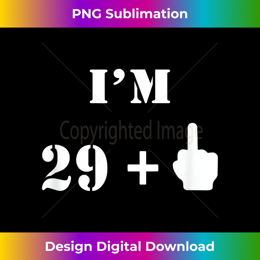 I'm 29 plus 1 middle finger - 30th Birthday Gift Idea - Time | Inspire ...