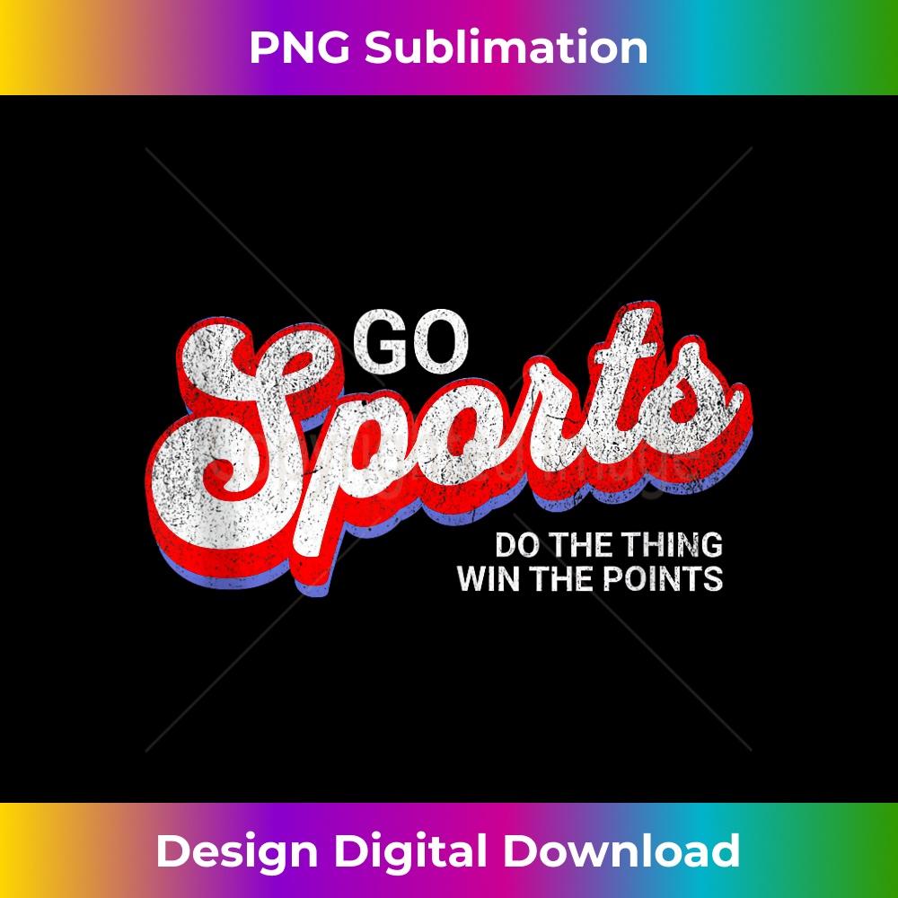 Go Sports Do The Thing Win The Points, Yay Go Sports Team Ta | Inspire ...