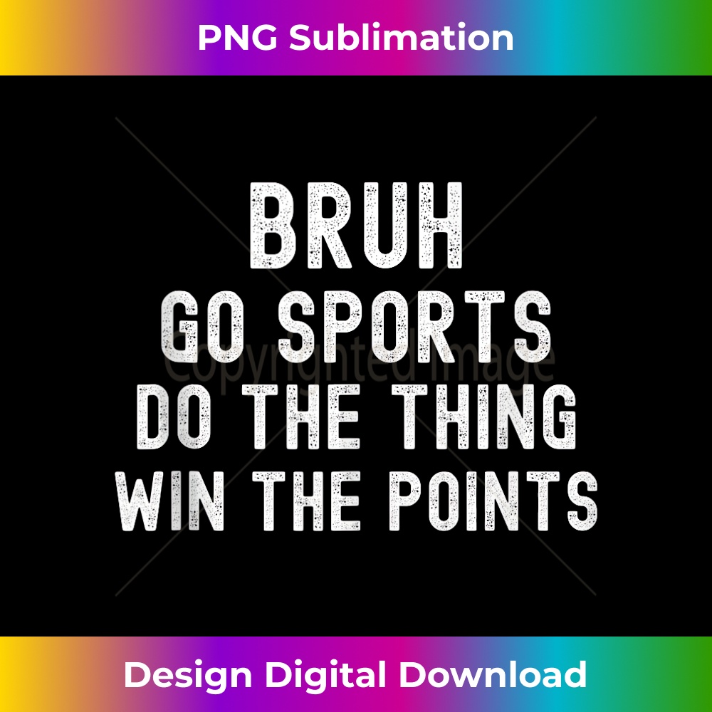Go Sports Do The Thing Win The Points, Yay Go Sports Team Ta | Inspire ...
