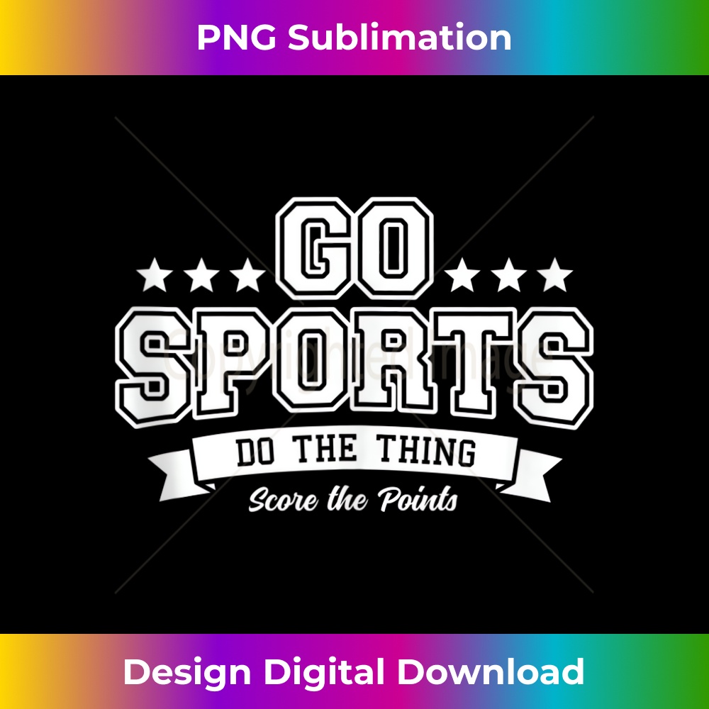 Go Sports Do The Thing Score Points Bold White Text Tank To | Inspire ...