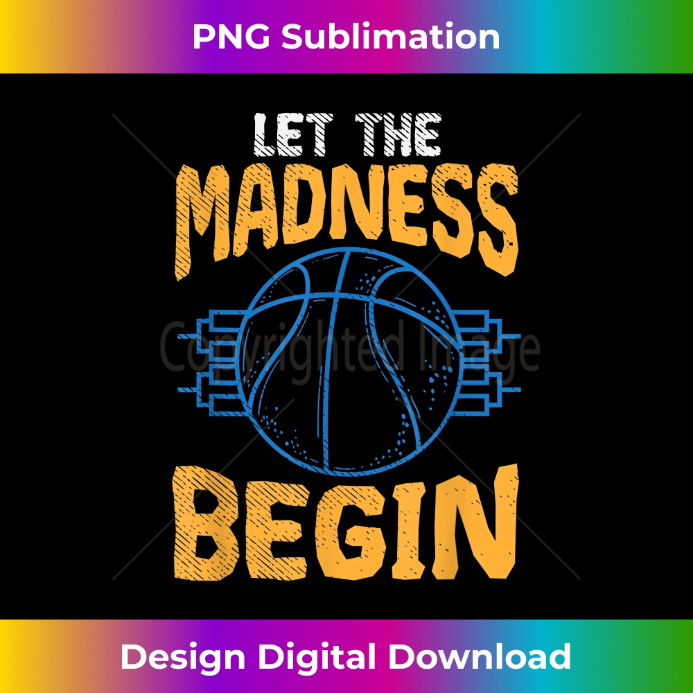 BASKETBALL SEASON Let the Madness Begi - Innovative PNG Subl - Inspire ...