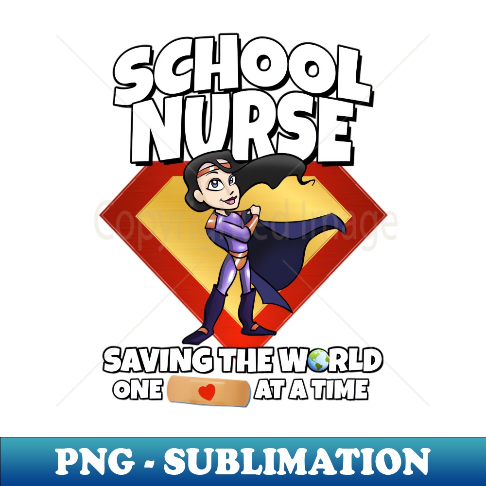 School Nurse Saving The World One Bandaid At A Time - PNG Su - Inspire ...
