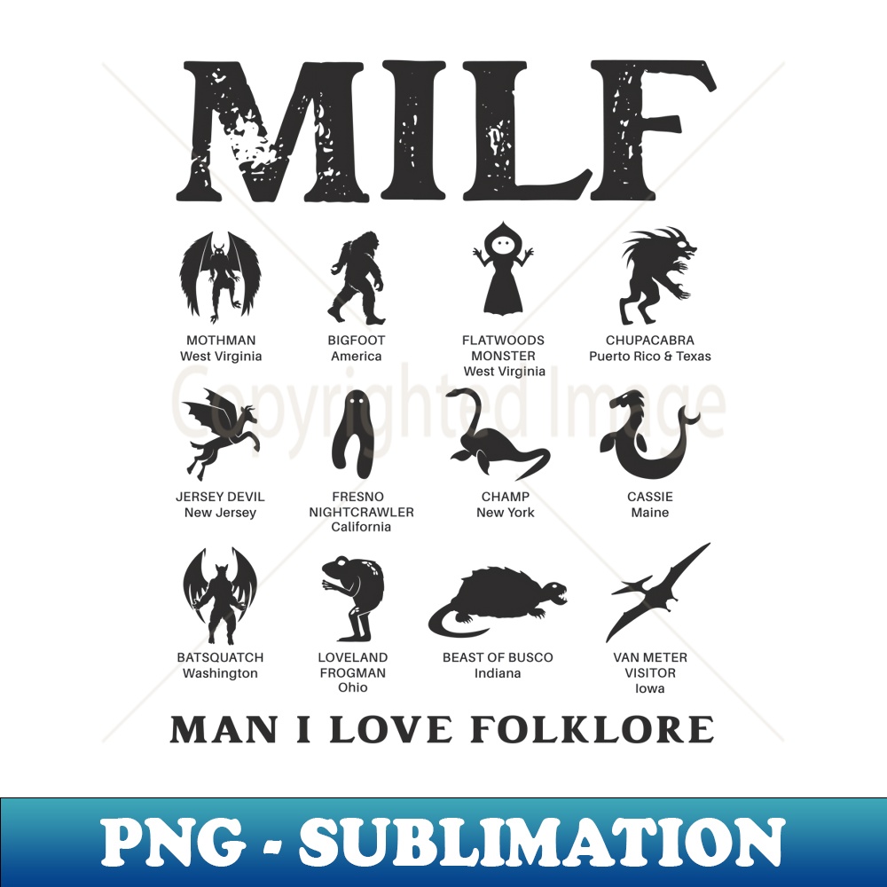Milf Man I love Folklore Funny Cryptids Mothman Bigfoot - PN - Inspire ...