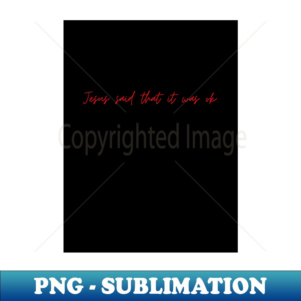 Jesus said that it was ok - PNG Transparent Digital Download | Inspire ...