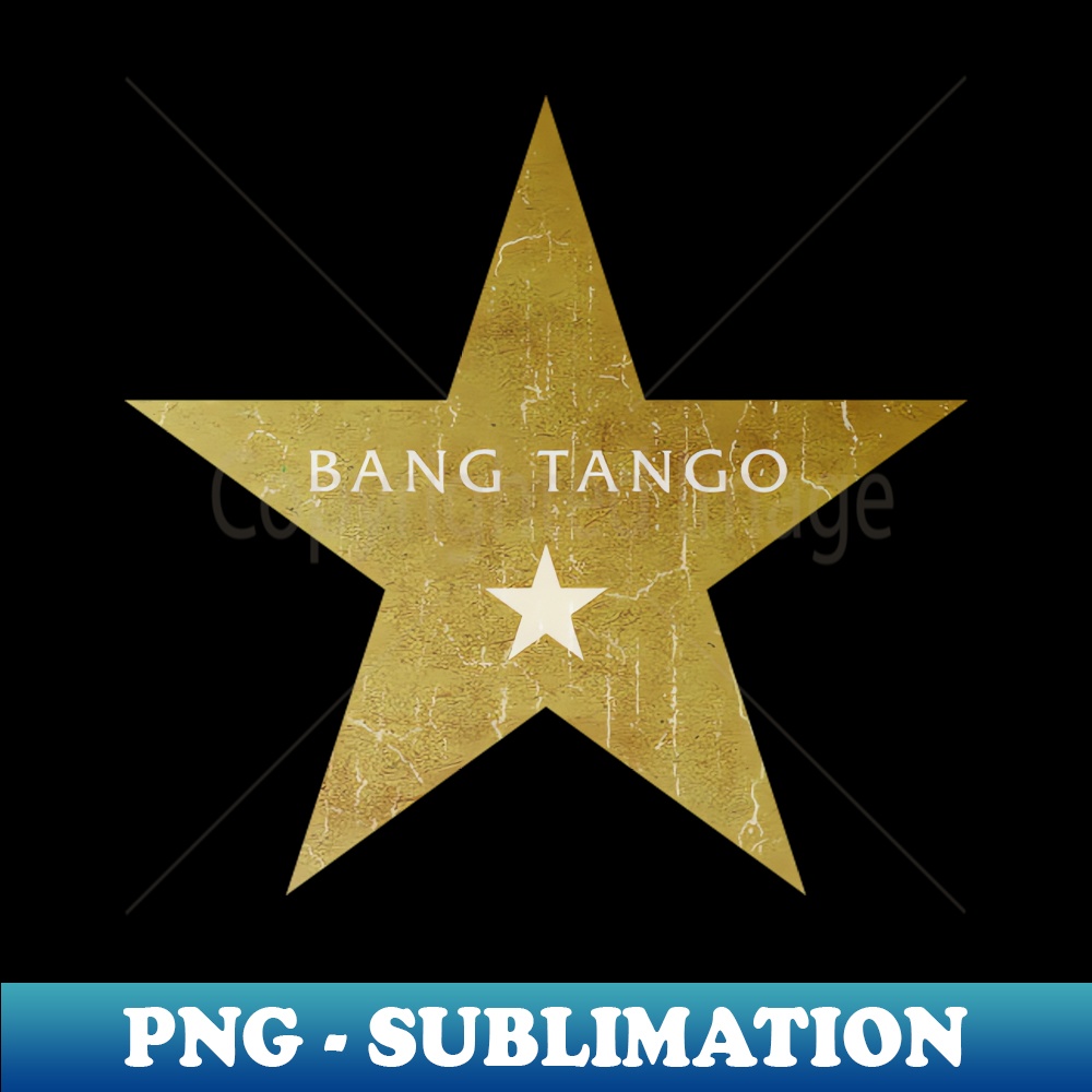 Bang Tango - STAR OF STAR VINTAGE - PNG Sublimation Digital | Inspire ...