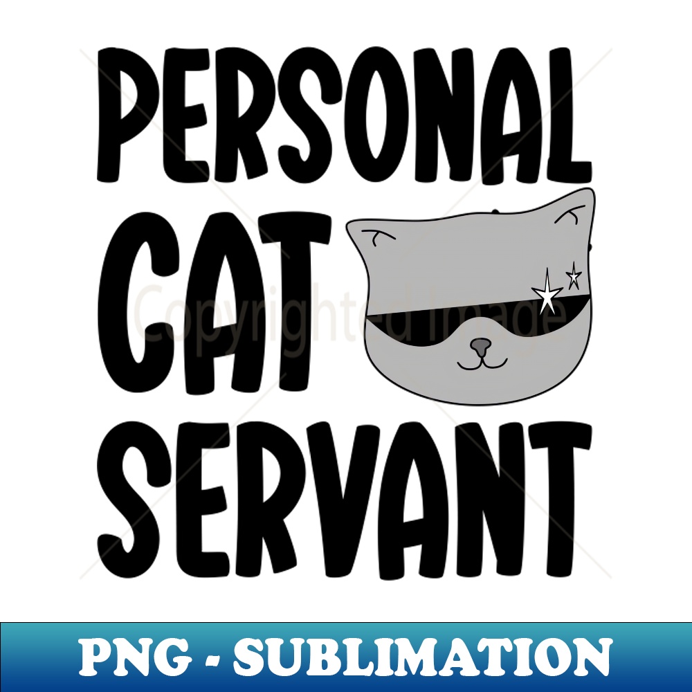 Personal cat servant funny cat - Retro PNG Sublimation Digit | Inspire ...