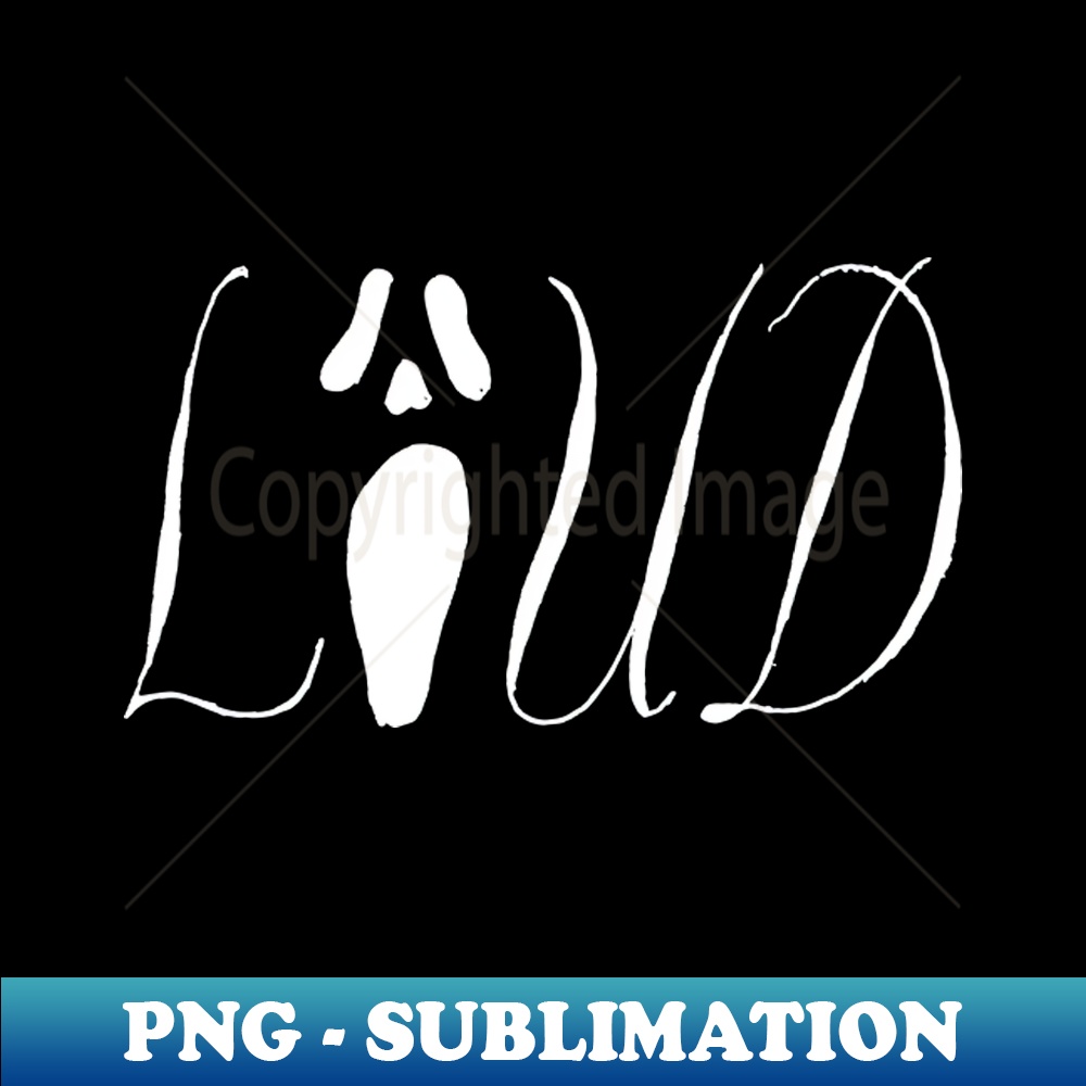 loud - Sublimation-Ready PNG File - Add a Festive Touch to E | Inspire ...
