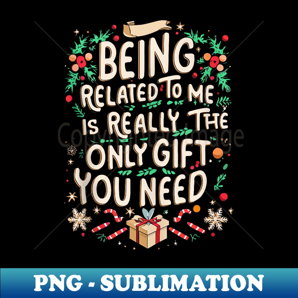 Santa Being Related To Me Is Really The Only You Need - Aest | Inspire ...