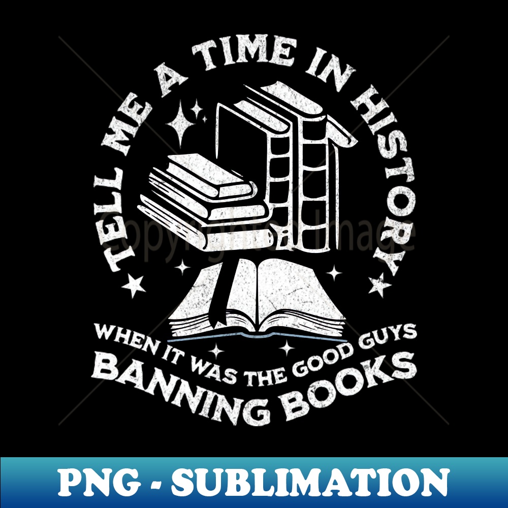 tell me a time in history when it was good guys banning book | Inspire ...