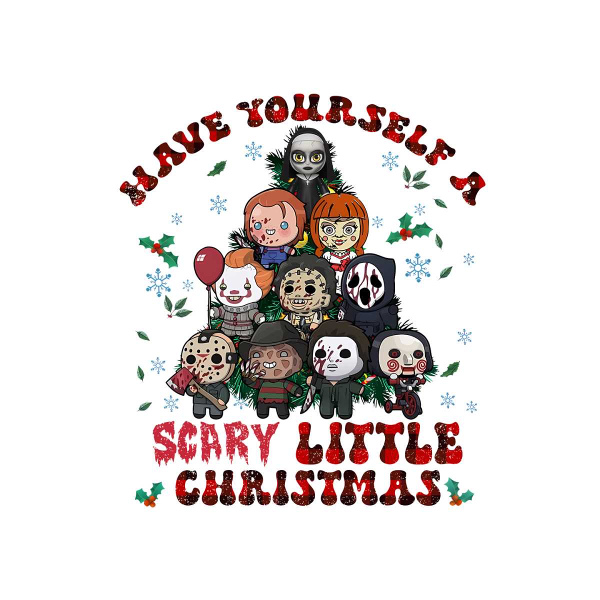 Have Yourself A Scary Little Christmas PNG Sublimation - Inspire Uplift