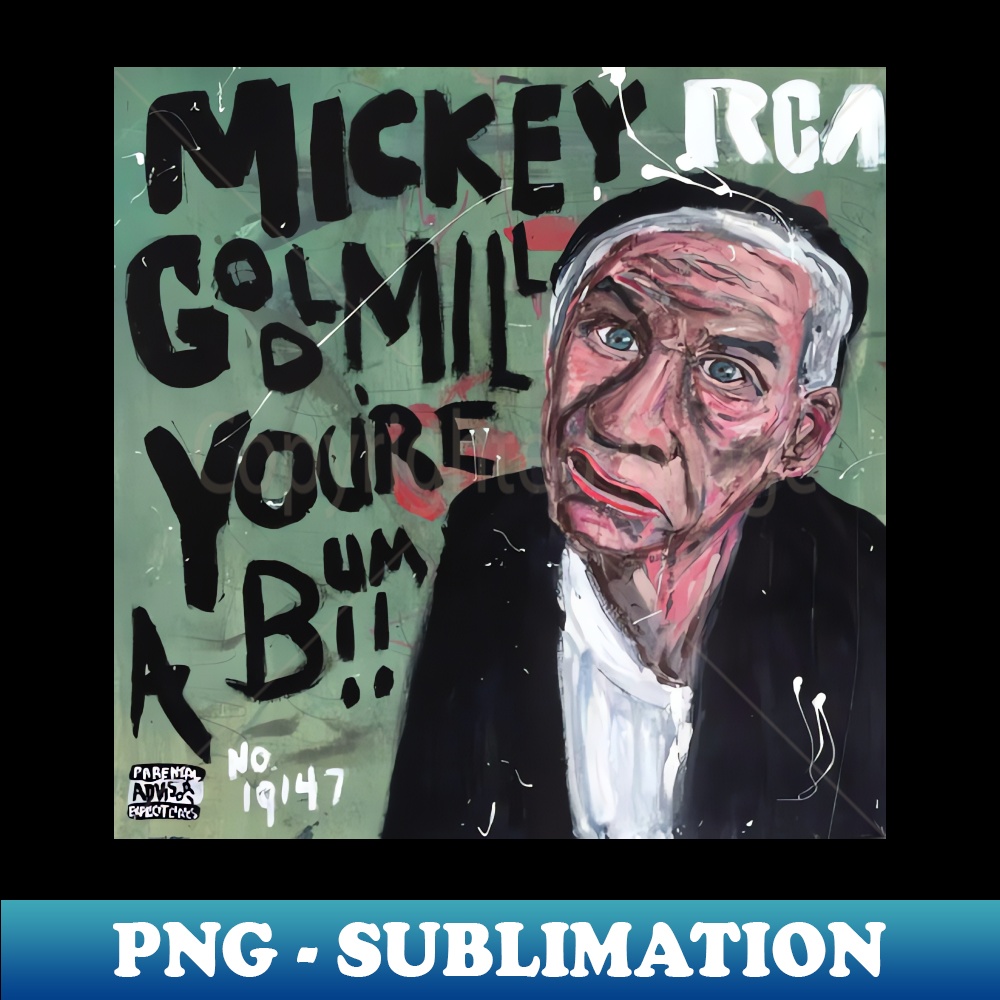 Youre a Bum - Mickey Goldmill - Professional Sublimation Dig | Inspire ...